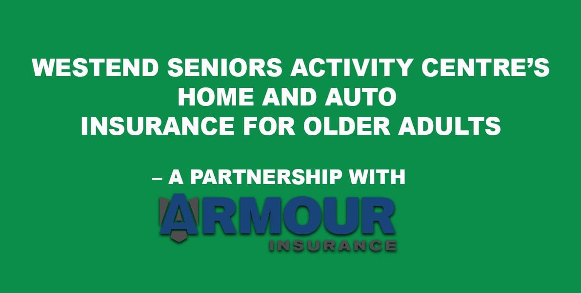 WSAC'S HOME AND AUTO INSURANCE FOR OLDER ADULTS - Westend Seniors ...